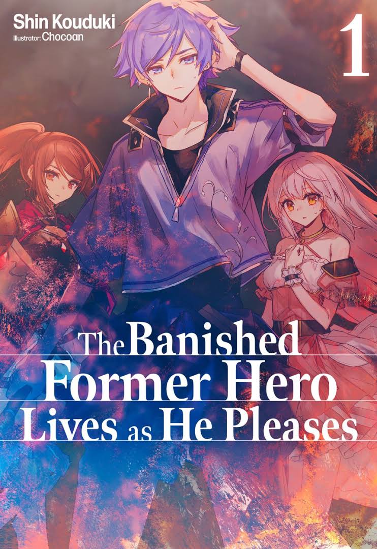 The Banished Former Hero Lives as He Pleases Vol. 1 Review – Faceless ...